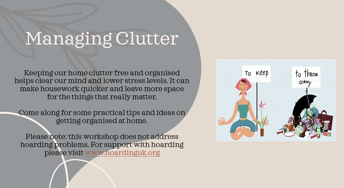 Managing Clutter and Home Organisation - Enabling Town Slough